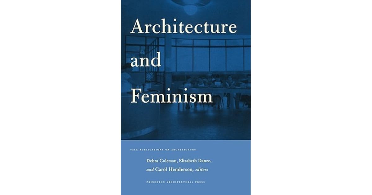 Architecture and Feminism by Debra Coleman