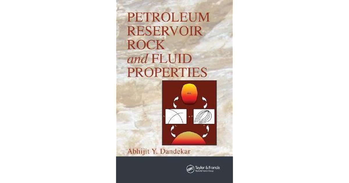Petroleum Reservoir Rock and Fluid Properties by Abhijit Y. Dandekar