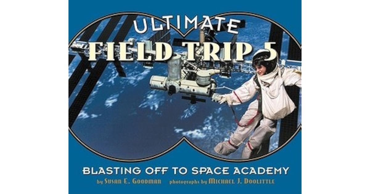 Blasting Off to Space Academy by Susan E. Goodman