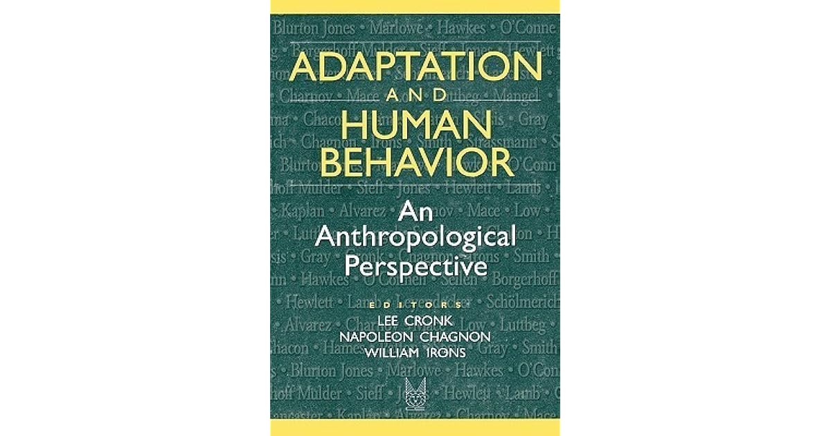 Adaptation and Human Behavior: An Anthropological Perspective ...