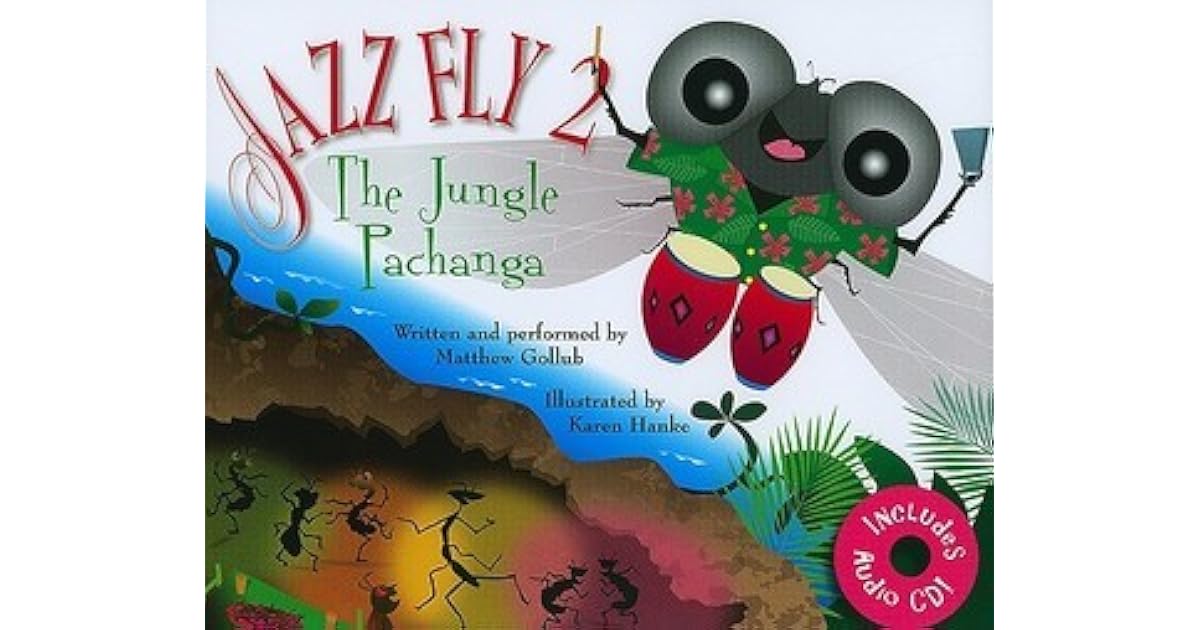 Jazz Fly 2: The Jungle Pachanga: Hardcover Book with Audio CD [With CD ...
