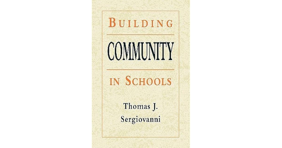 Building Community in Schools by Thomas J. Sergiovanni