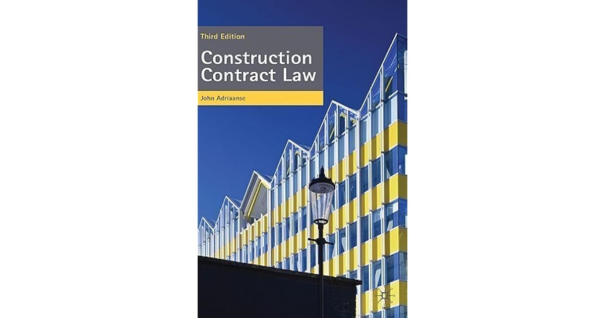 Construction Contract Law: The Essentials by John Adriaanse