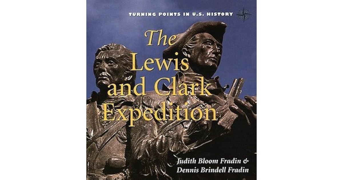 The Lewis and Clark Expedition by Judith Bloom Fradin