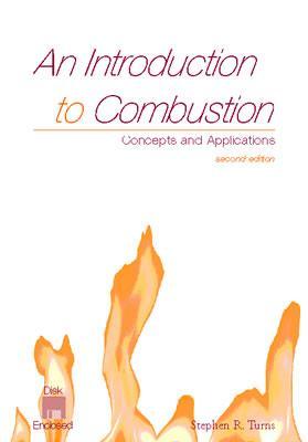 An Introduction to Combustion: Concepts and Applications W/Software by Stephen R. Turns