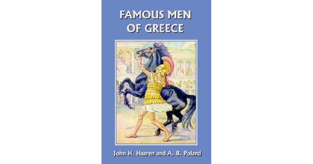 Famous Men of Greece by John Henry Haaren