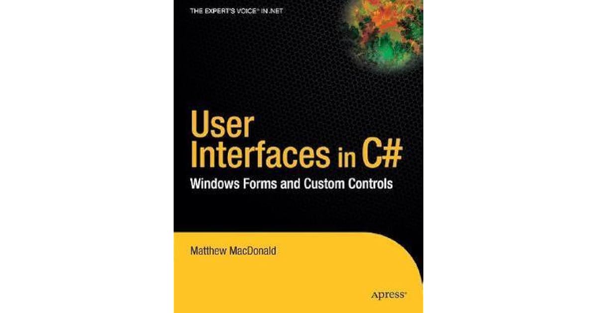 User Interfaces in C#: Windows Forms and Custom Controls by Matthew ...
