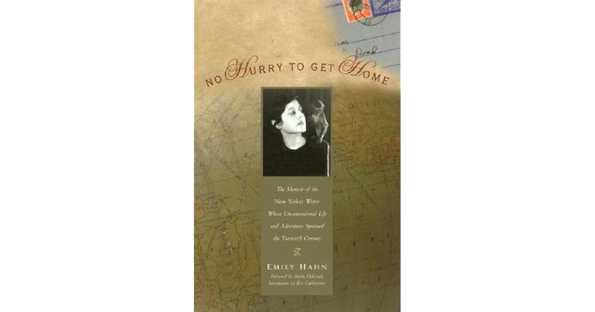 No Hurry to Get Home: The Memoir of the New Yorker Writer Whose ...