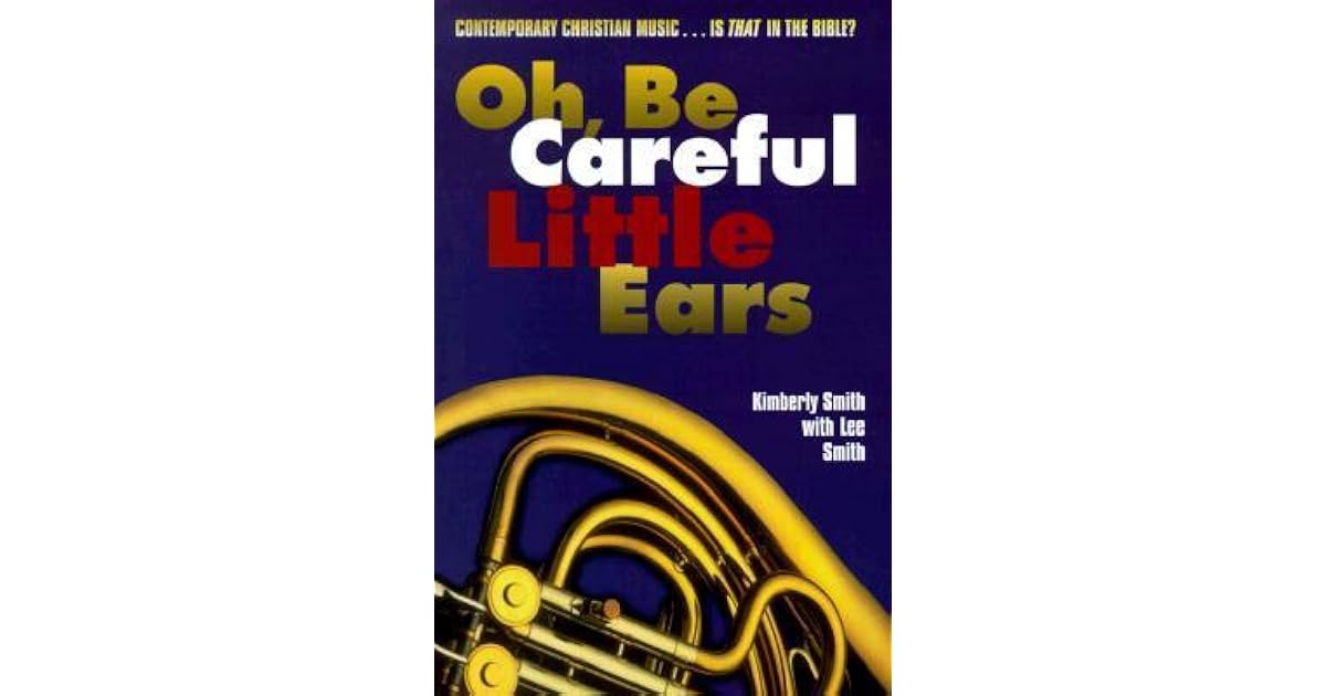 Oh, Be Careful Little Ears: Contemporary Christian Music...is That in ...