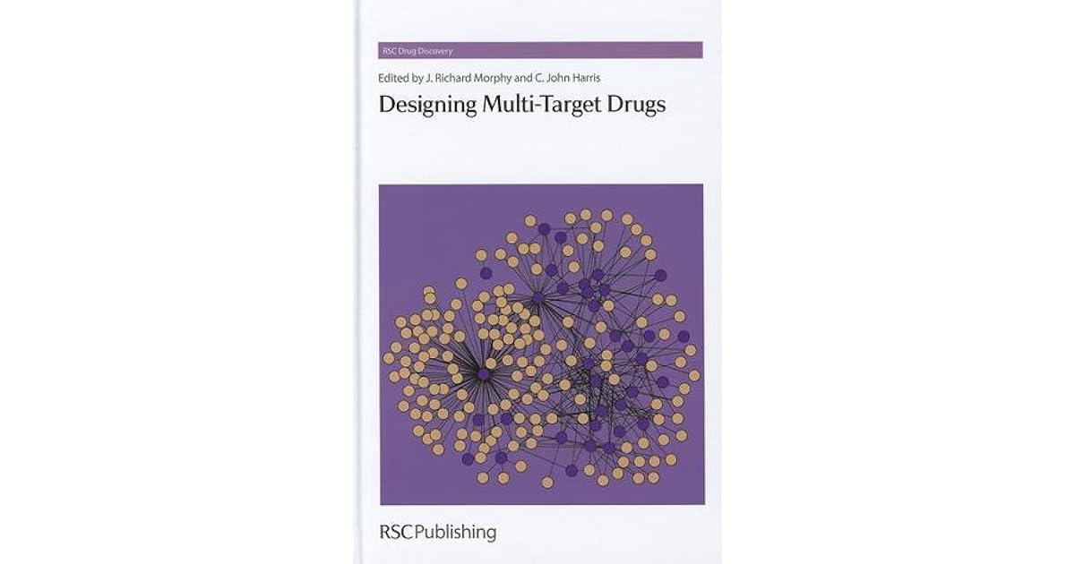 Designing Multi-Target Drugs by J. Richard Morphy