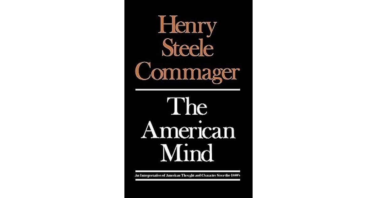 The American Mind: An Interpretation of American Thought & Character ...