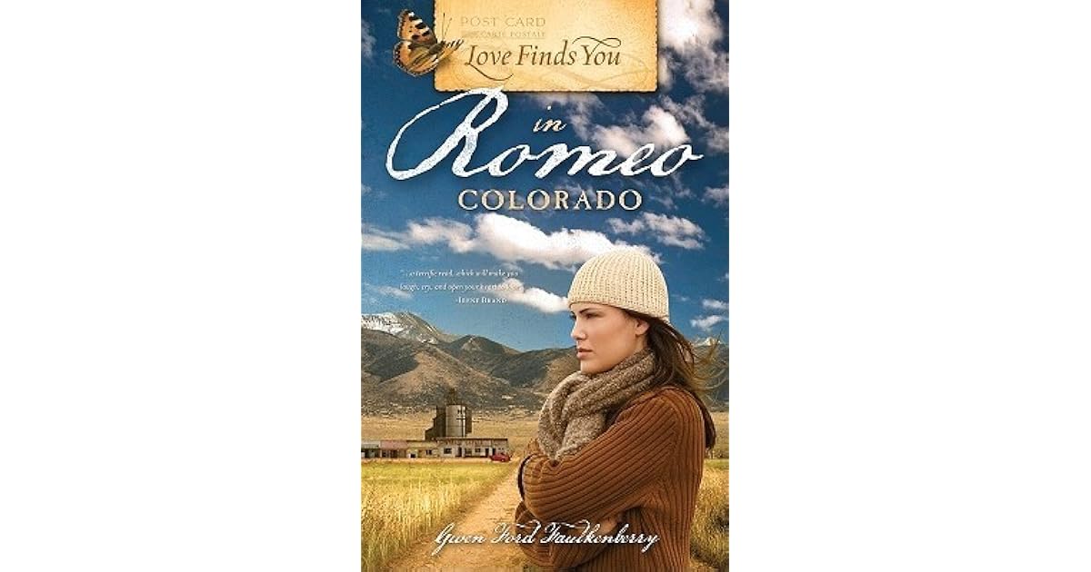 Love Finds You in Romeo, Colorado by Gwen Ford Faulkenberry