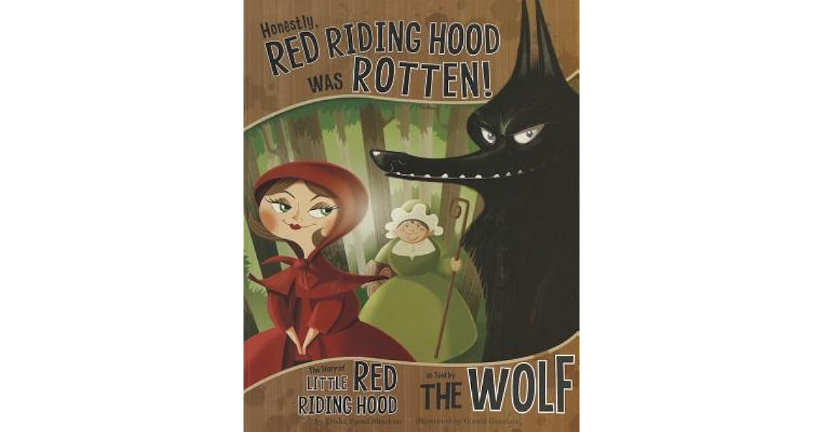 Honestly, Red Riding Hood Was Rotten! by Trisha Speed Shaskan — Reviews ...