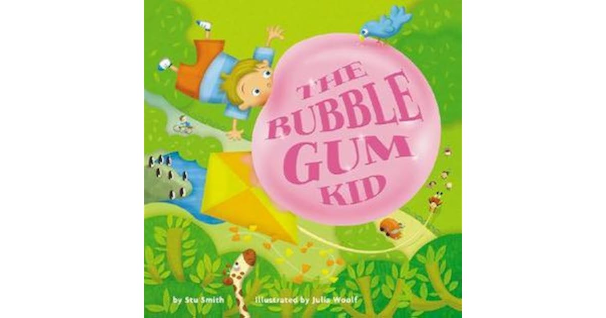 The Bubble Gum Kid by Stu Smith
