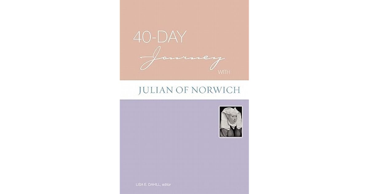 40-Day Journey with Julian of Norwich by Lisa E. Dahill