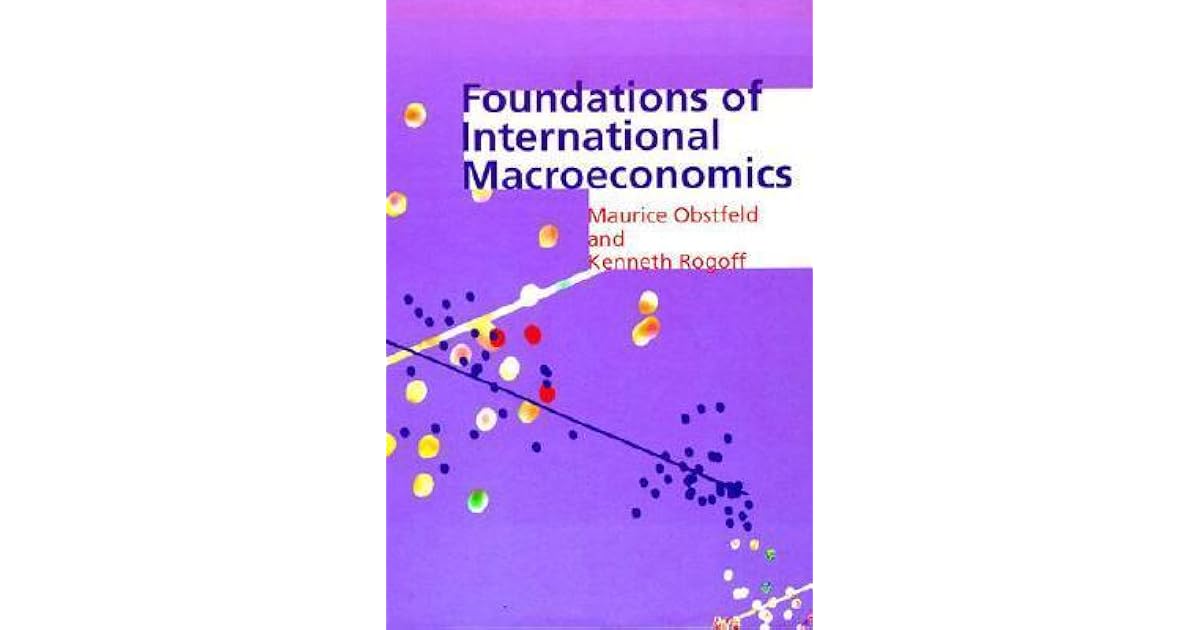Foundations of International Macroeconomics by Maurice Obstfeld