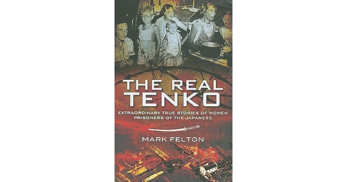 The Real Tenko: Extraordinary True Stories of Women Prisoners of the ...