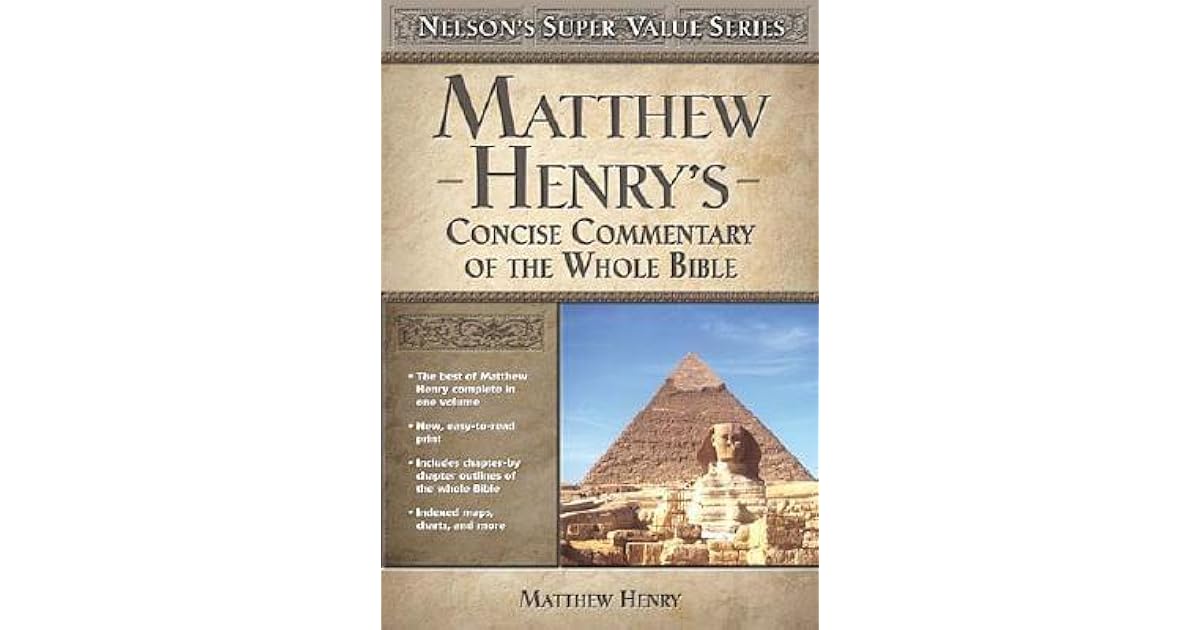 Matthew Henry's Concise Commentary on the Whole Bible by Matthew Henry