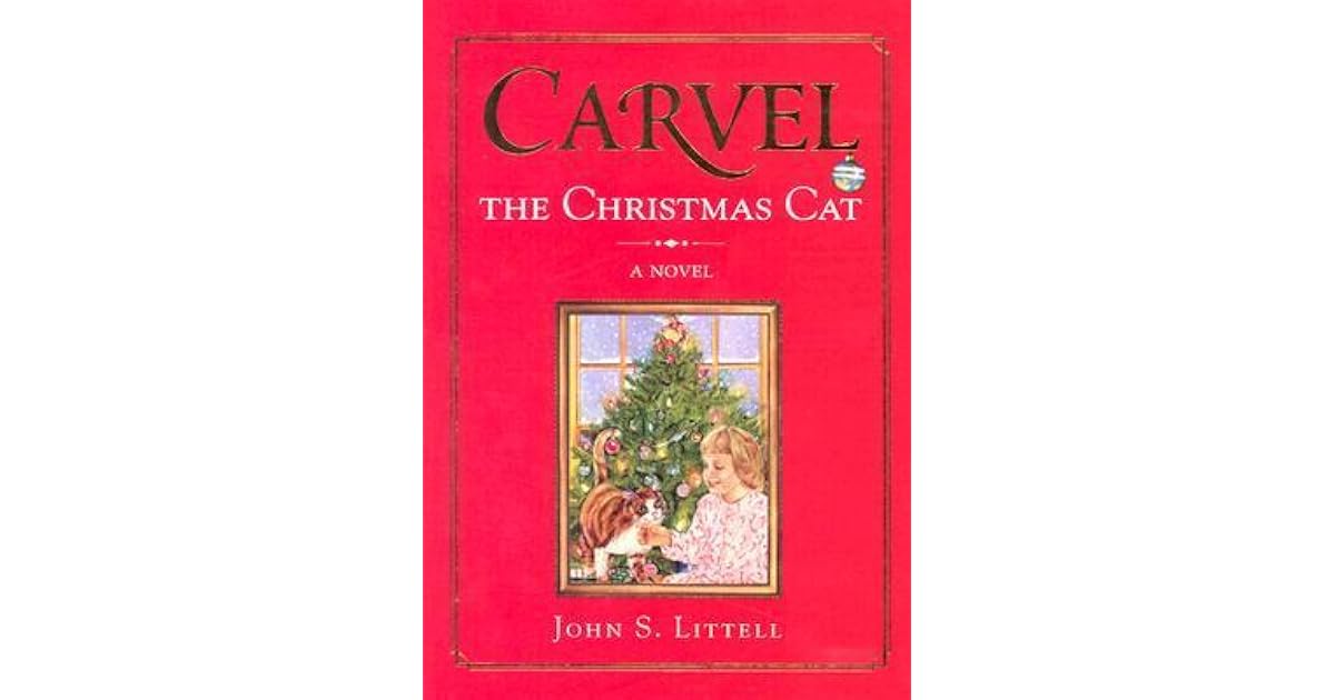 Carvel, the Christmas Cat by John S. Littell
