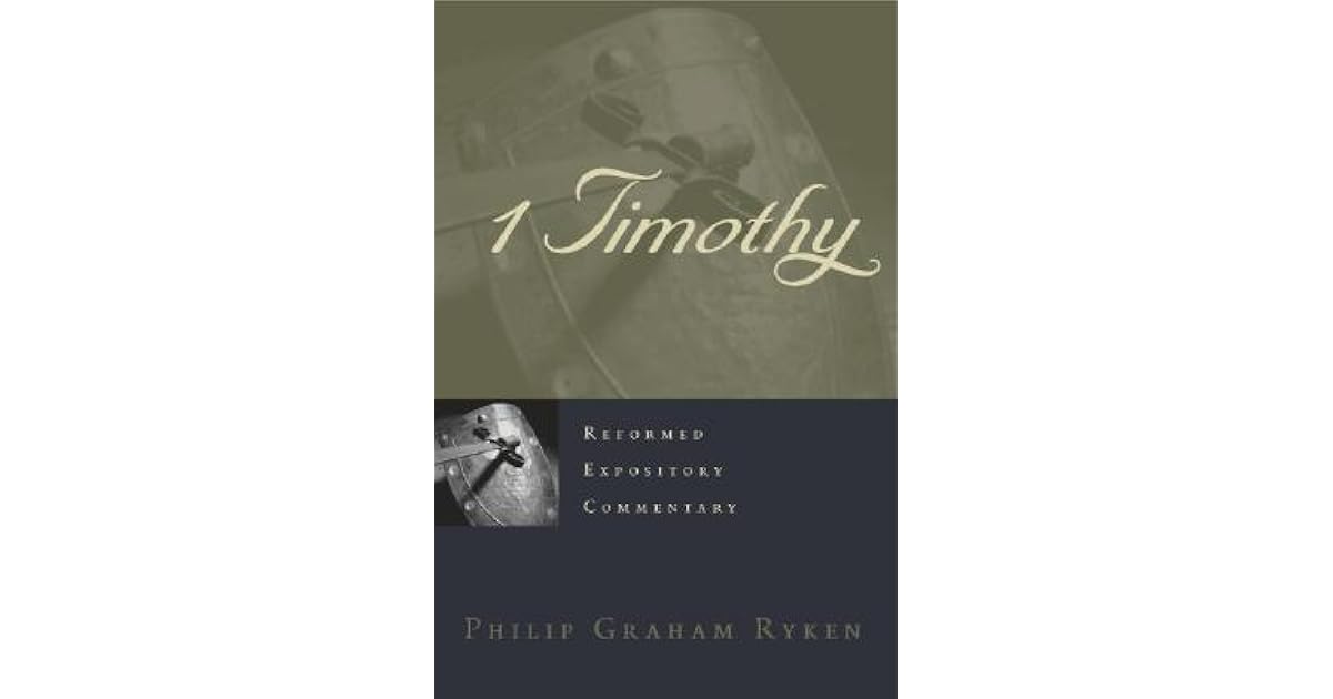 1 Timothy by Philip Graham Ryken