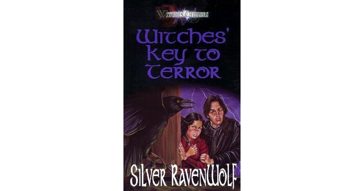 Witches' Key to Terror by Silver RavenWolf