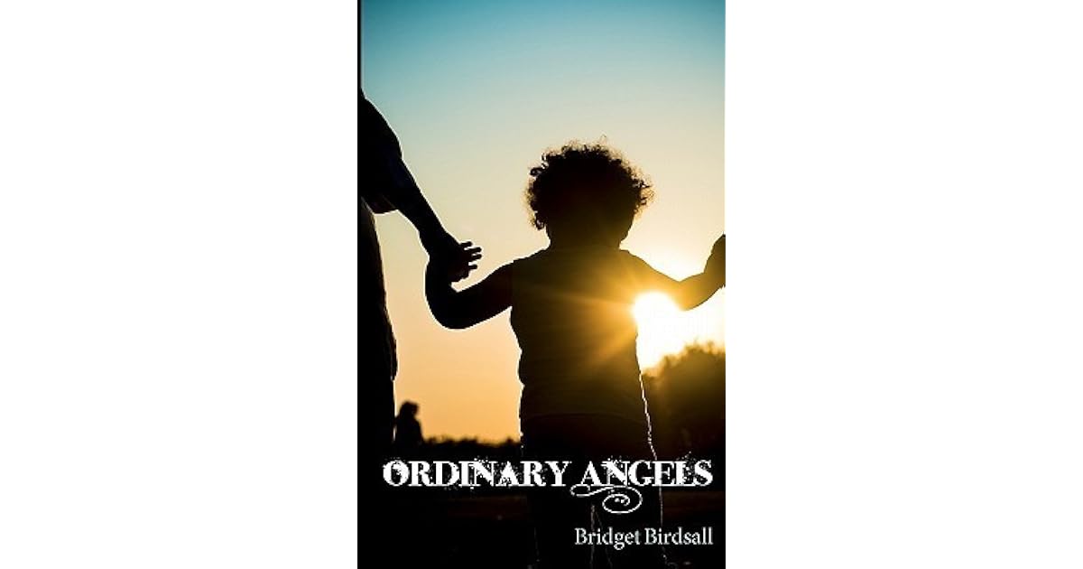 Ordinary Angels by Bridget Birdsall