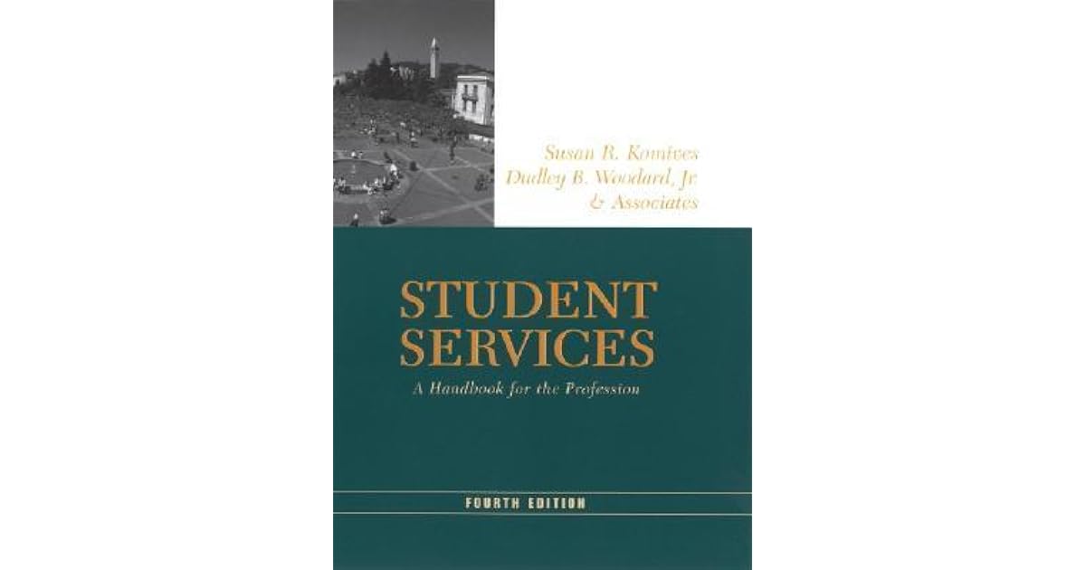 Student Services: A Handbook for the Profession by Susan R. Komives