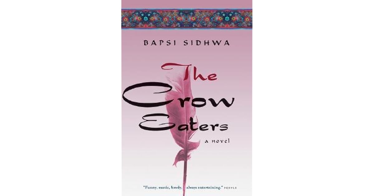 The Crow Eaters by Bapsi Sidhwa