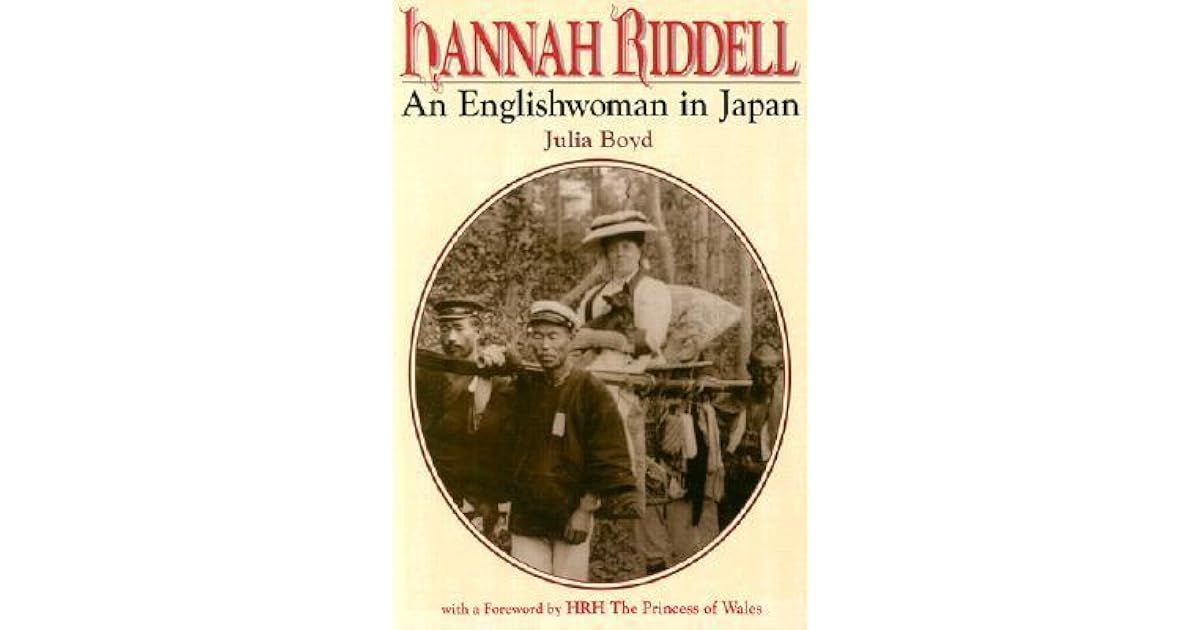 Hannah Riddell: An Englishwoman in Japan by Julia Boyd
