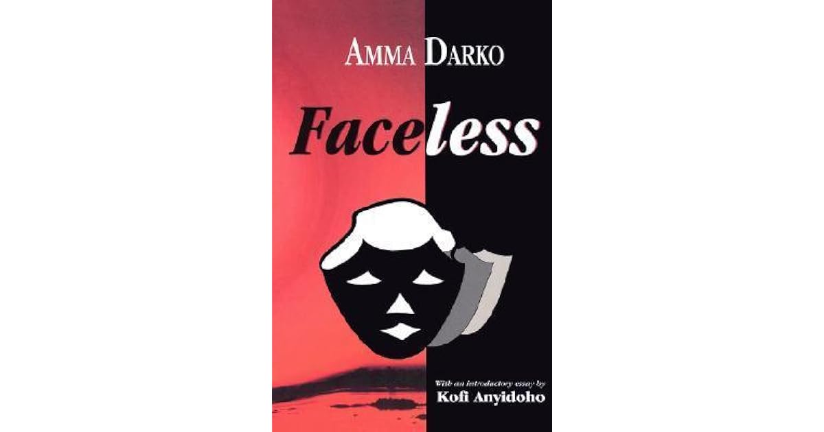Faceless by Amma Darko — Reviews, Discussion, Bookclubs, Lists