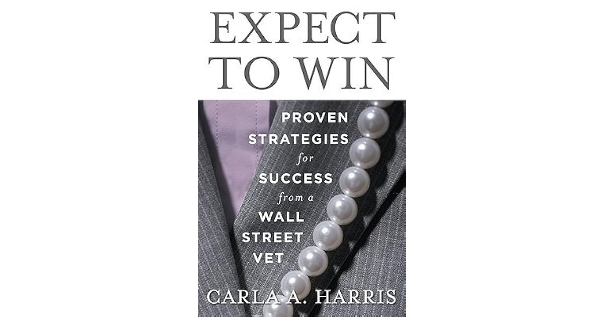 Expect to Win: Proven Strategies for Success from a Wall Street Vet by ...