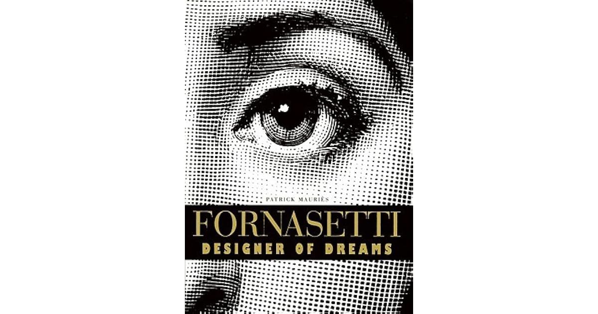 Fornasetti: Designer of Dreams by Patrick Mauriès
