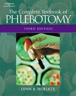 The Complete Textbook of Phlebotomy by Lynn B. Hoeltke