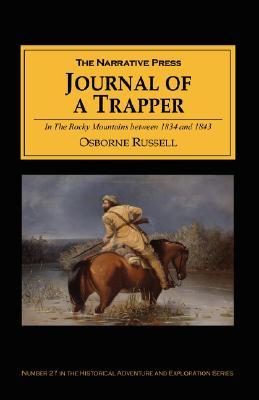 Journal of a Trapper by Osborne Russell