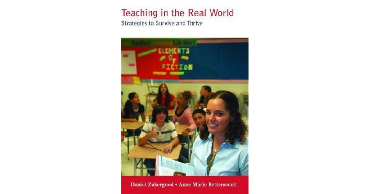 Teaching in the Real World: Strategies to Survive and Thrive by Daniel ...