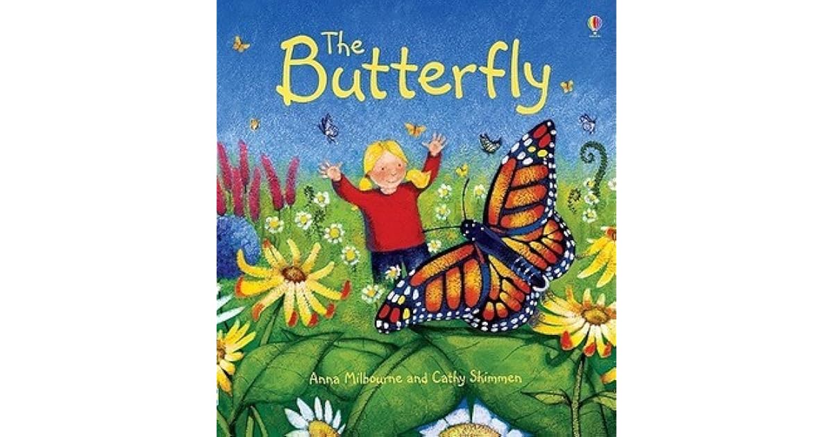 The Butterfly by Anna Milbourne