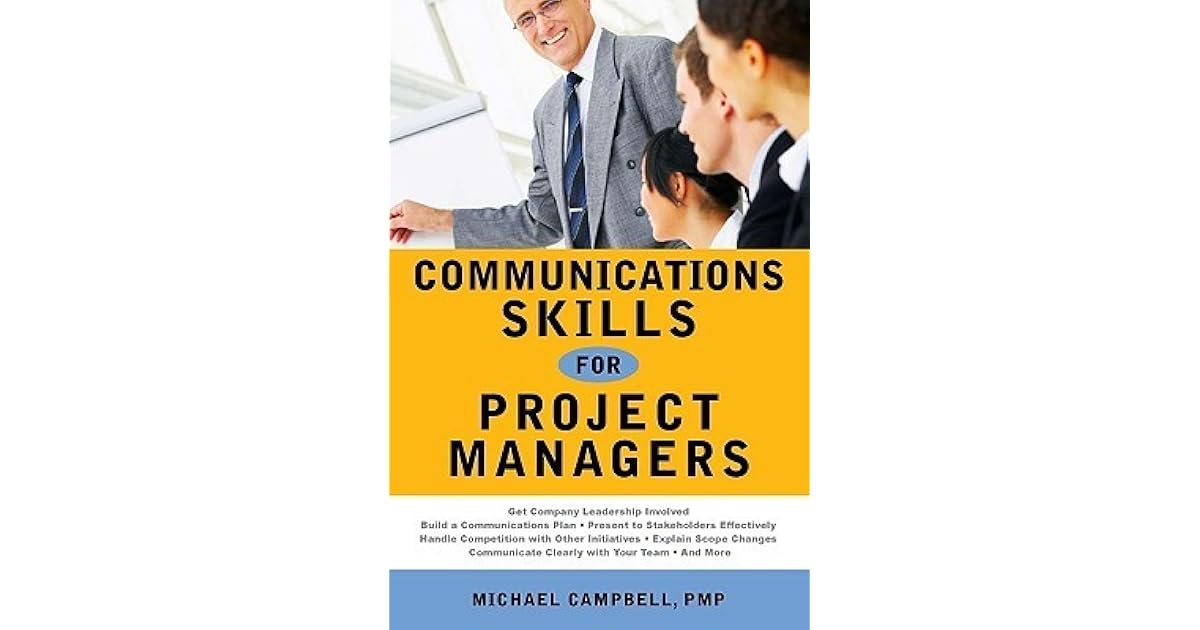 Communications Skills for Project Managers by G. Michael Campbell