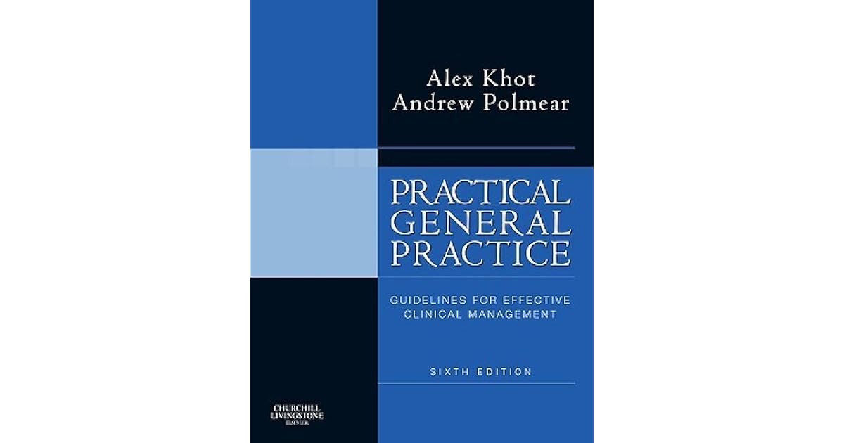Practical General Practice: Guidelines for Effective Clinical ...