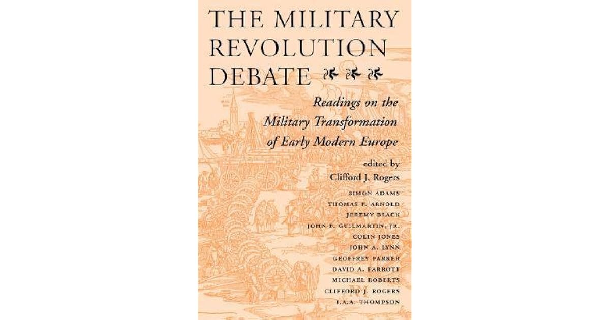 The Military Revolution Debate: Readings On The Military Transformation ...