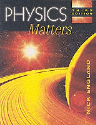 Physics Matters by Nick England