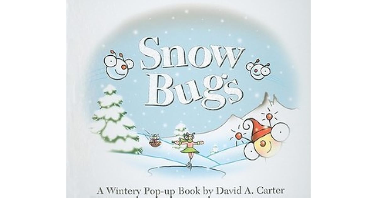 Snow Bugs: A Wintery Pop-up Book by David A. Carter