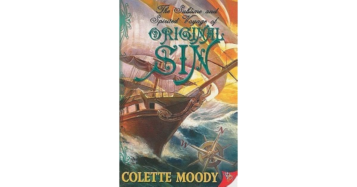 The Sublime and Spirited Voyage of Original Sin by Colette Moody