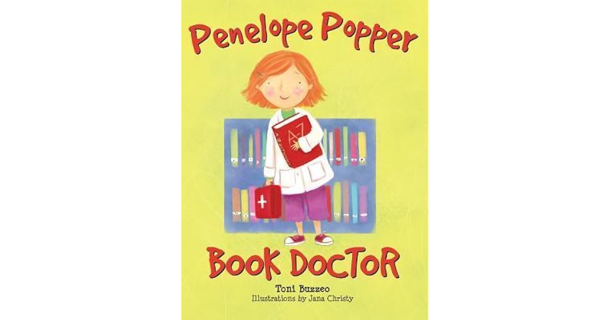Penelope Popper: Book Doctor by Toni Buzzeo