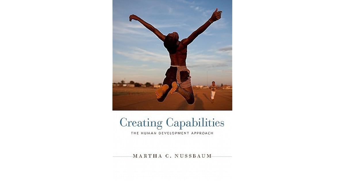Creating Capabilities: The Human Development Approach by Martha C. Nussbaum