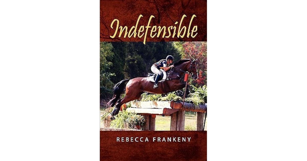 Indefensible by Rebecca Frankeny