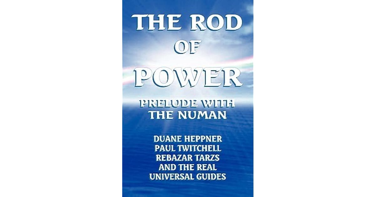 The Rod of Power by Duane Heppner