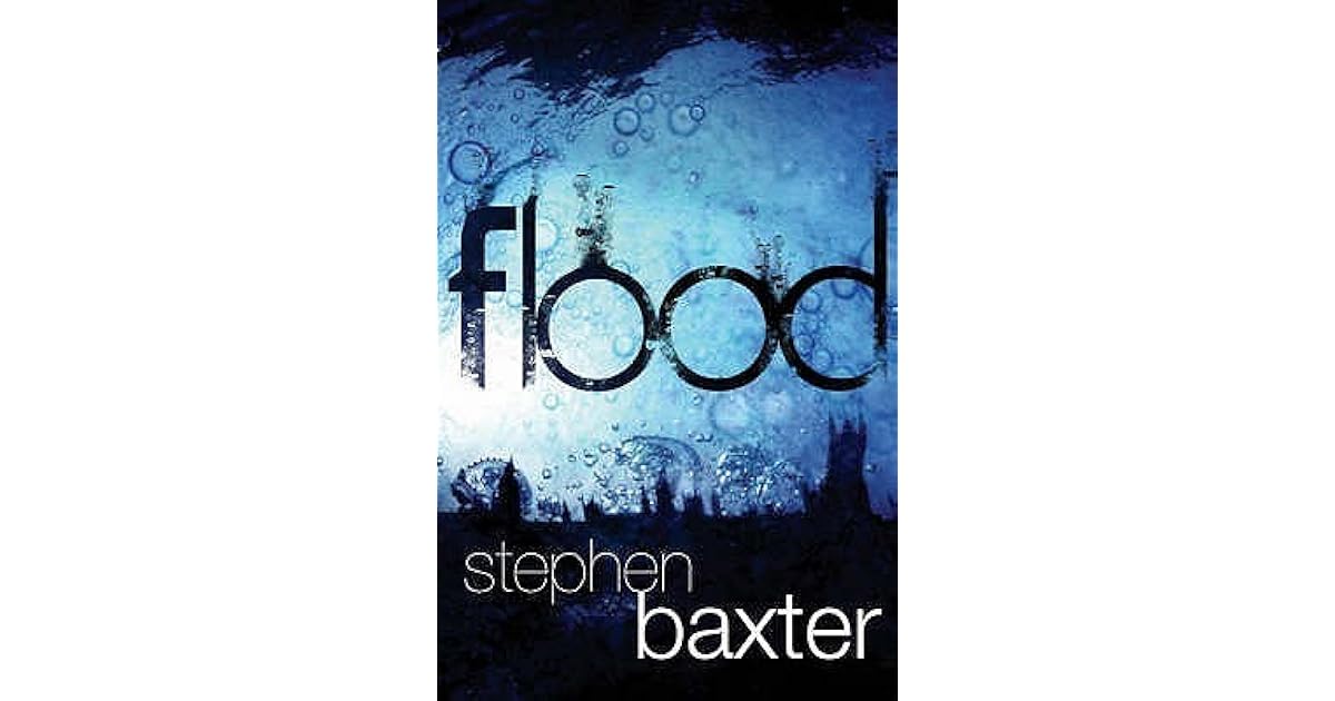 Flood (Flood, #1) by Stephen Baxter