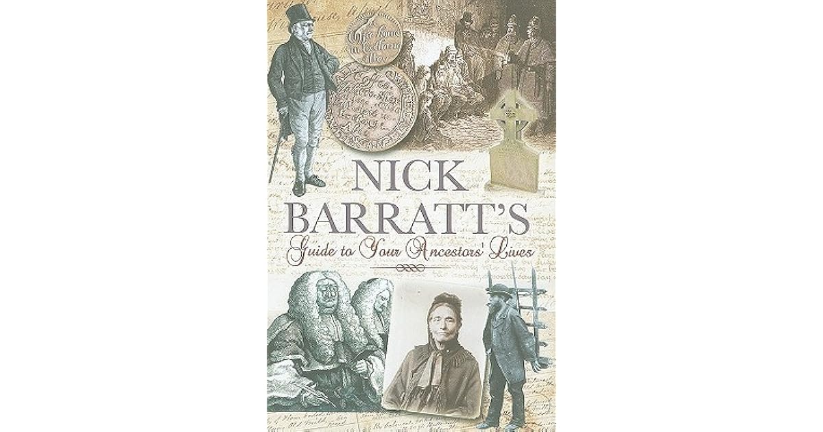 Nick Barratt's Guide To Your Ancestors' Lives by Nick Barratt