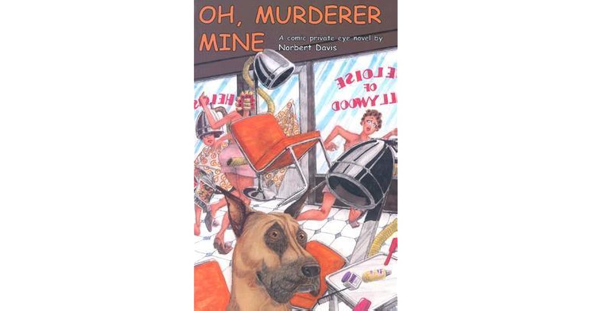 Oh, Murderer Mine (Doan & Carstairs, #3) by Norbert Davis