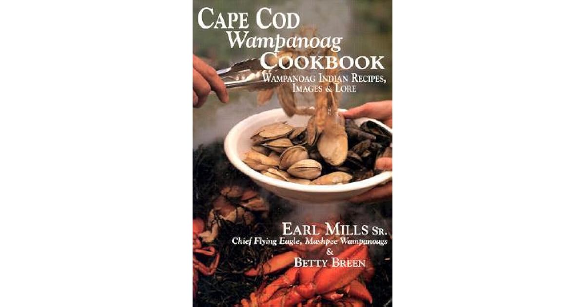 Cape Cod Wampanoag Cookbook: Traditional New England & Indian Recipes ...